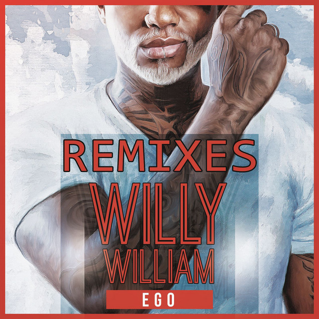 Ego (Remixes) - Single by Willy William | Spotify