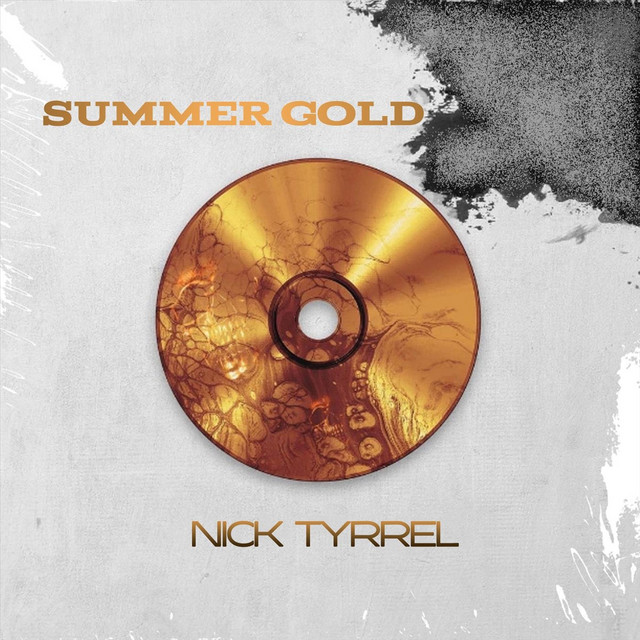 Summer Gold - Single by Nick Tyrrel | Spotify