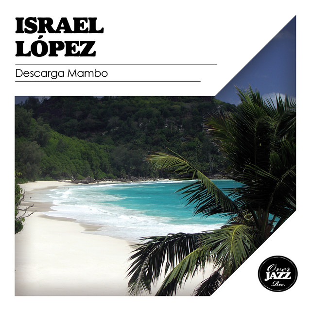 Descarga Mambo - Album by Israel Lopez | Spotify