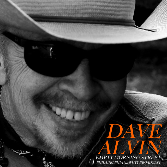 Empty Morning Street (Live In Philadelphia '94) - Album by Dave Alvin ...