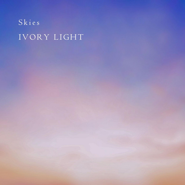 Skies - Single by Ivory Light | Spotify