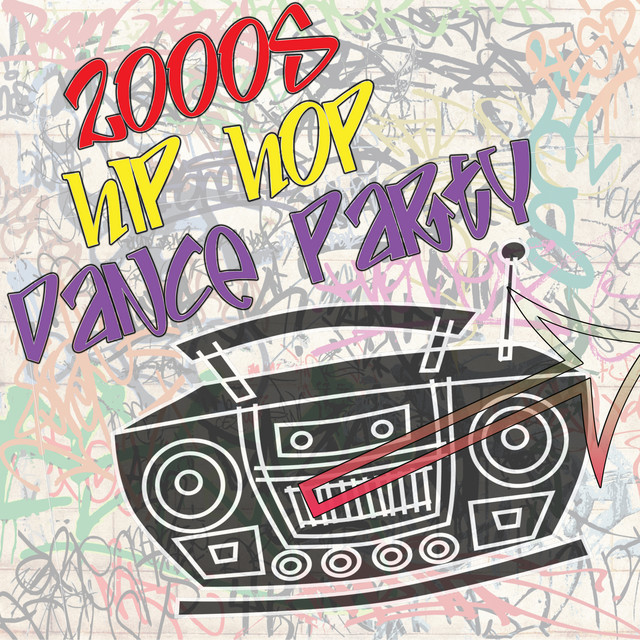 2000's Hip Hop Dance Party - Compilation by Various Artists | Spotify
