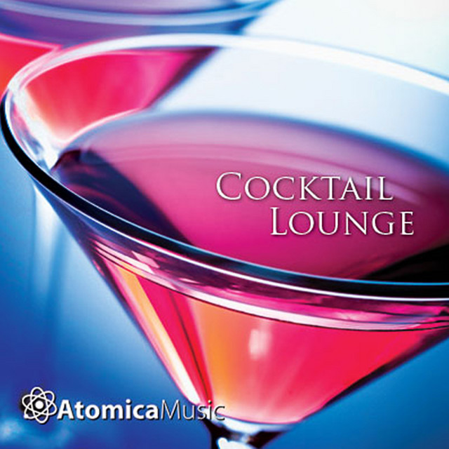 Cocktail Lounge - Album by Atomica Music | Spotify