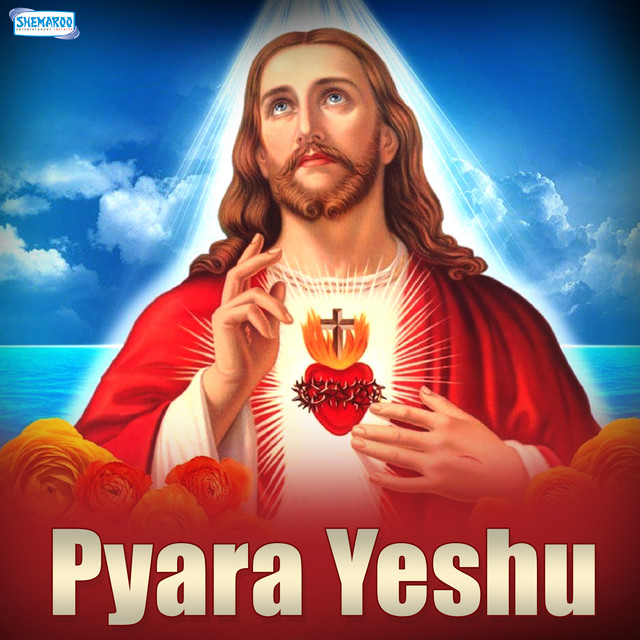 Pyara Yeshu - Album by Tina Kamal | Spotify