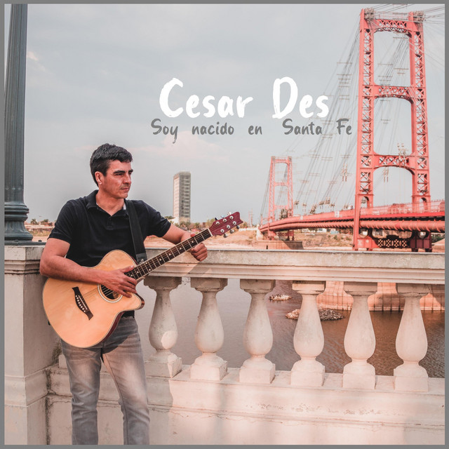 Soy Nacido en Santa Fe - Single by Cesar Des | Spotify