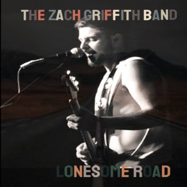 Lonesome Road - Album by The Zach Griffith Band | Spotify