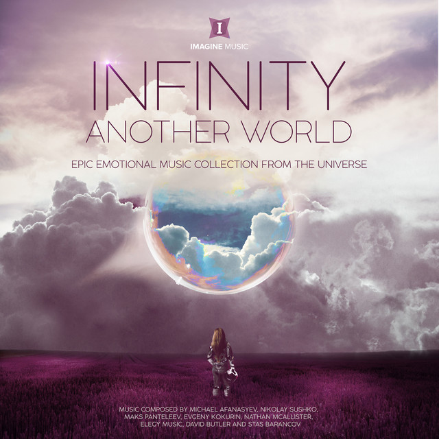 Infinity: Another World - Album by Imagine Music | Spotify