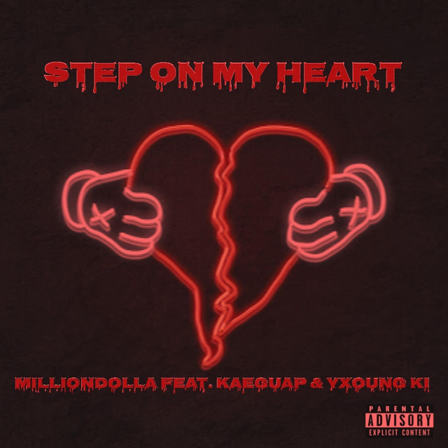 Step on My Heart - Single by MillionDolla | Spotify