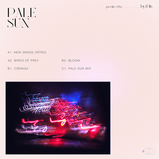 Pale Sun - EP by by Félix | Spotify