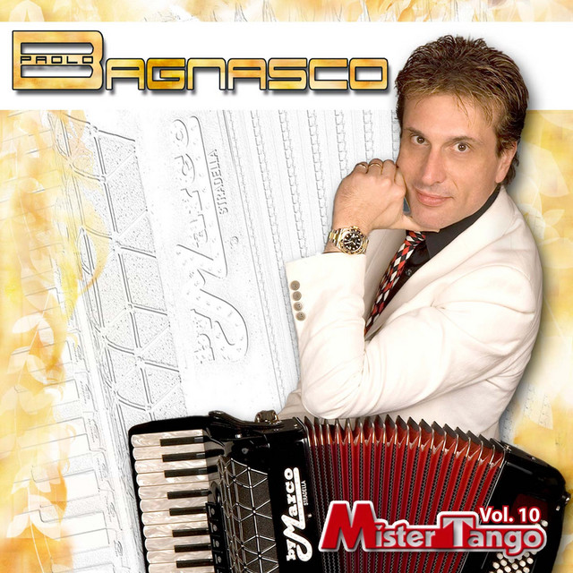 Mister tango, Vol. 10 - Album by Paolo Bagnasco | Spotify