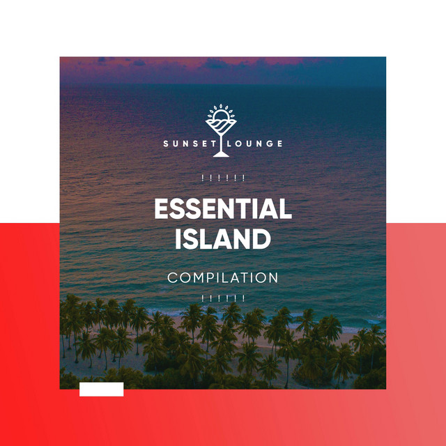 Essential Island Compilation ! ! ! ! ! ! - Album by Ibiza Chillout ...