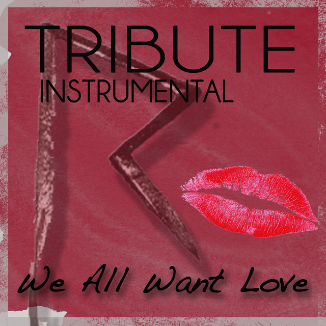 We All Want Love (Rihanna Instrumental Tribute) - Single – Single de ...