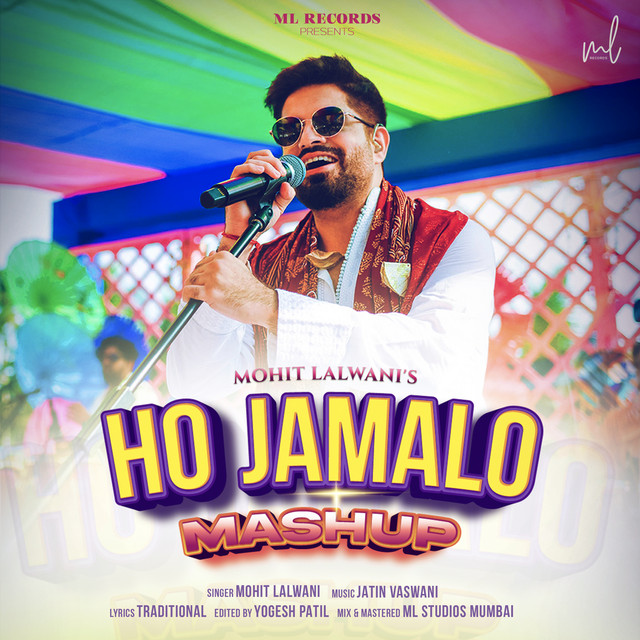 Ho Jamalo (Mashup) - song and lyrics by Mohit Lalwani, Jatin Vaswani ...