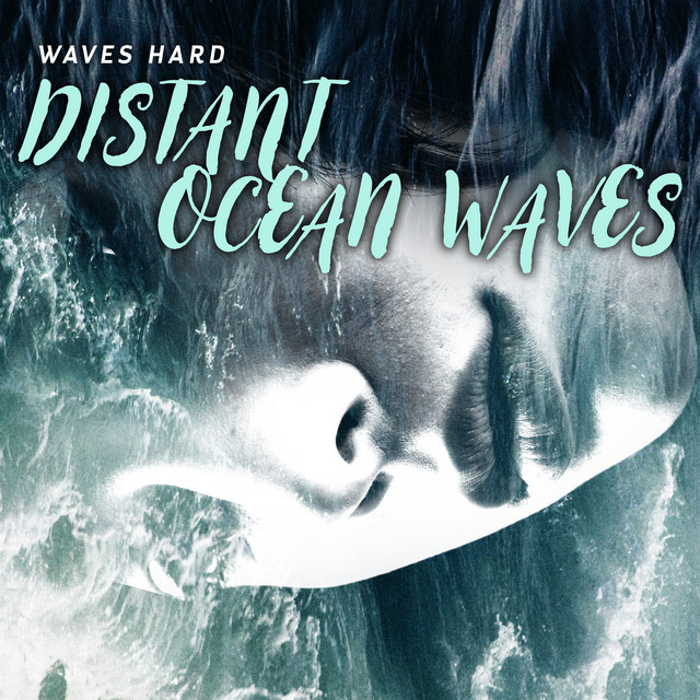 Distant Ocean Waves - Album by Waves Hard | Spotify