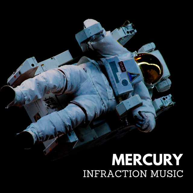 Mercury - Single by Infraction Music | Spotify