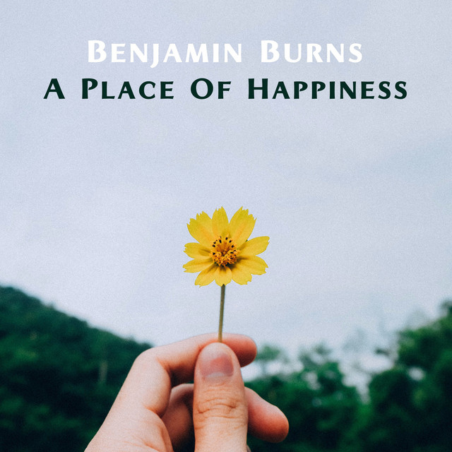 A Place Of Happiness - Single by Benjamin Burns | Spotify