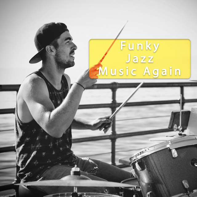 Funky Jazz Music | Spotify