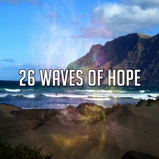 26 Waves Of Hope - Album by Ocean Sounds | Spotify
