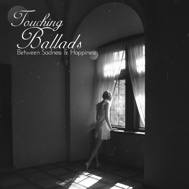 Touching Ballads: Between Sadness & Happiness - Compilation by Various ...