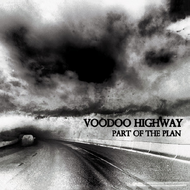 Part of the Plan – الألبوم von Voodoo Highway | Spotify