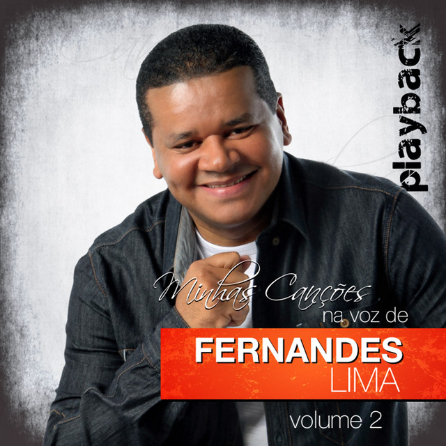 Minhas Canções na Voz de Fernandes Lima, Vol. 2 (Playback) - Album by ...
