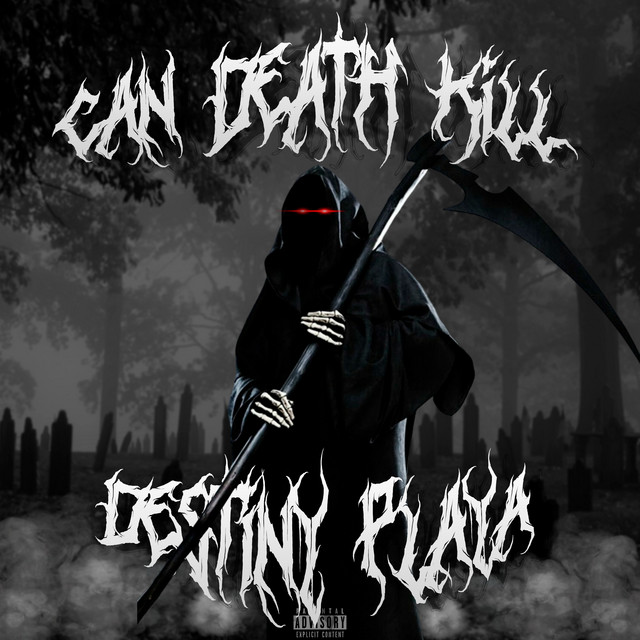 can death kill - Single by Destiny playa | Spotify