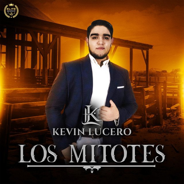 Los Mitotes - Single by Kevin Lucero | Spotify