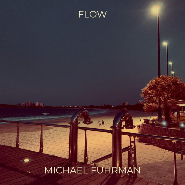 Flow - Single by Michael Fuhrman | Spotify