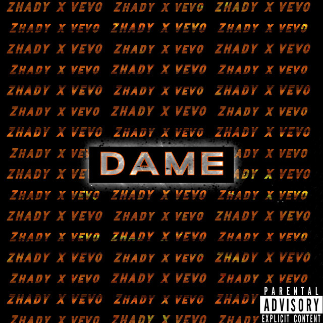 Dame - song and lyrics by Zhady | Spotify