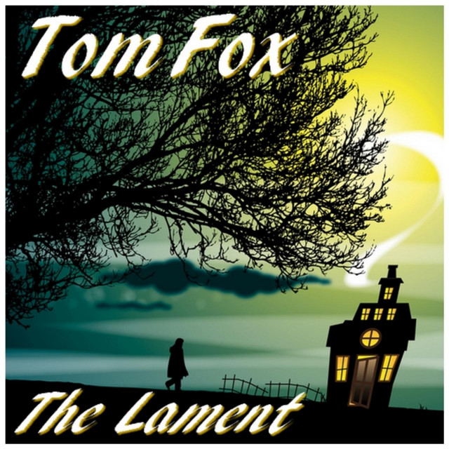 The Lament - Single by Tom Fox | Spotify