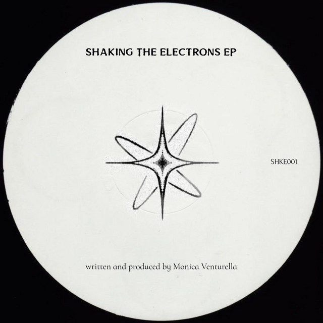 Shaking The Electrons - EP by Monica Venturella | Spotify