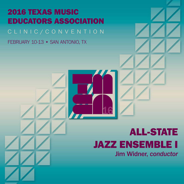 2016 Texas Music Educators Association (TMEA): All-State Jazz Ensemble ...