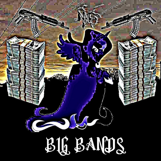 Big Bands - song and lyrics by Nightmare Moon Corruptrix, SWIPESHAWTYY ...