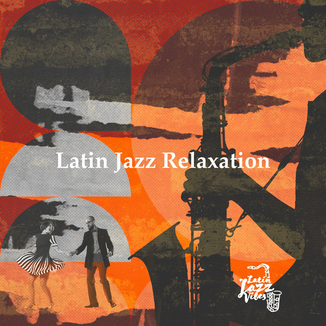 Latin Jazz Relaxation - Album by Latin Jazz Vibes | Spotify