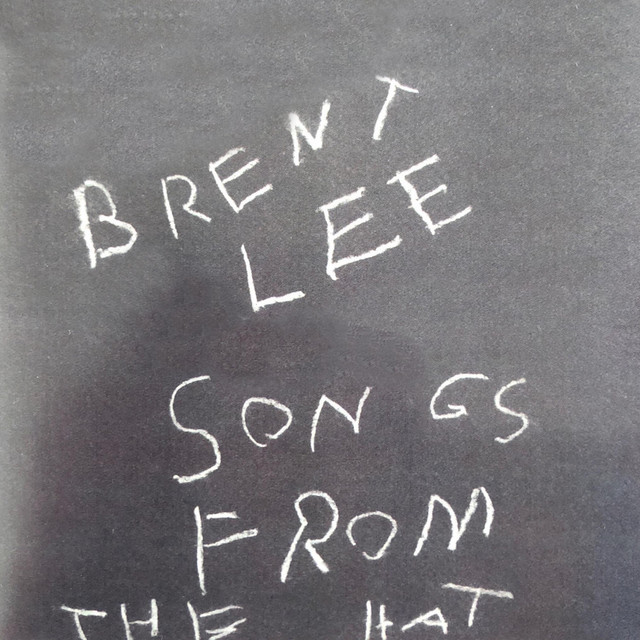 Songs from the Hat - Album by Brent Lee | Spotify