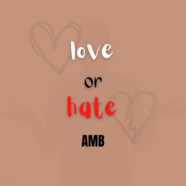 Love Or Hate - Single by AMB | Spotify