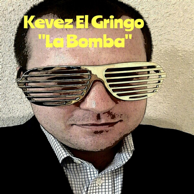 La Bomba - Single by Kevez El Gringo | Spotify