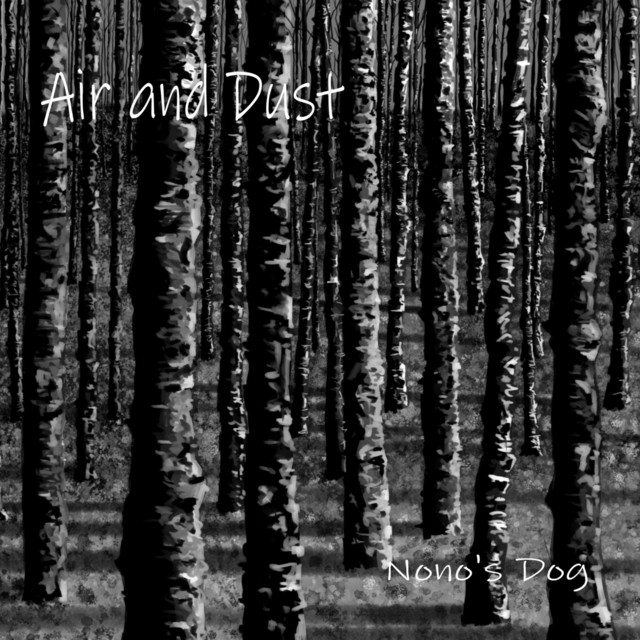 Air and Dust - Single by Nono's Dog | Spotify