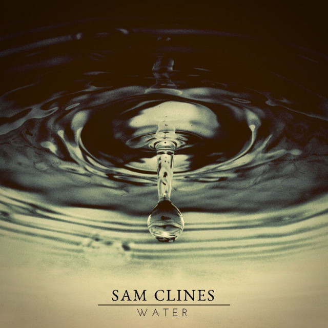Water - Single by Sam Clines | Spotify