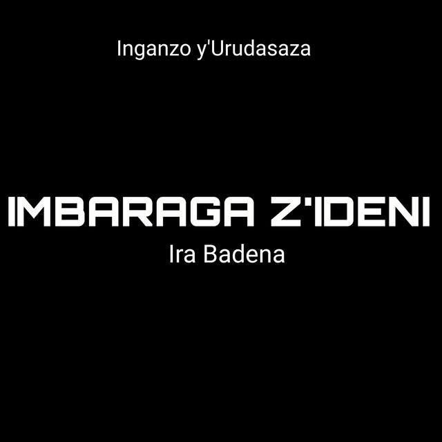 Imbaraga Z'ideni - Single by Ira Badena | Spotify
