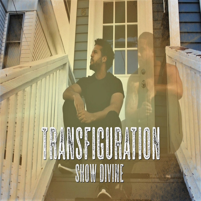 Transfiguration - EP by Show Divine | Spotify