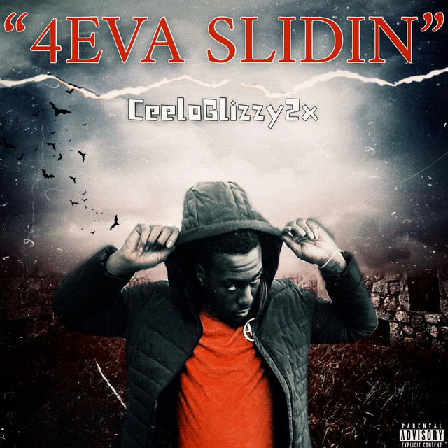 4EVA SLIDIN - song and lyrics by CeeloGlizzy | Spotify