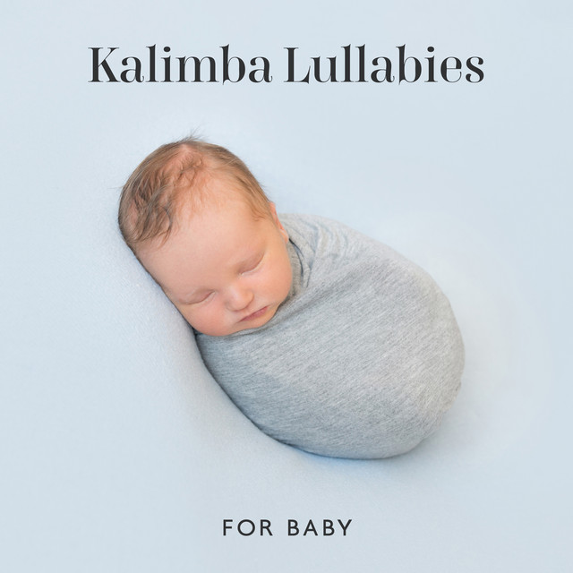 Kalimba Lullabies for Baby: Calm Your Newborn with Gentle Music and ...