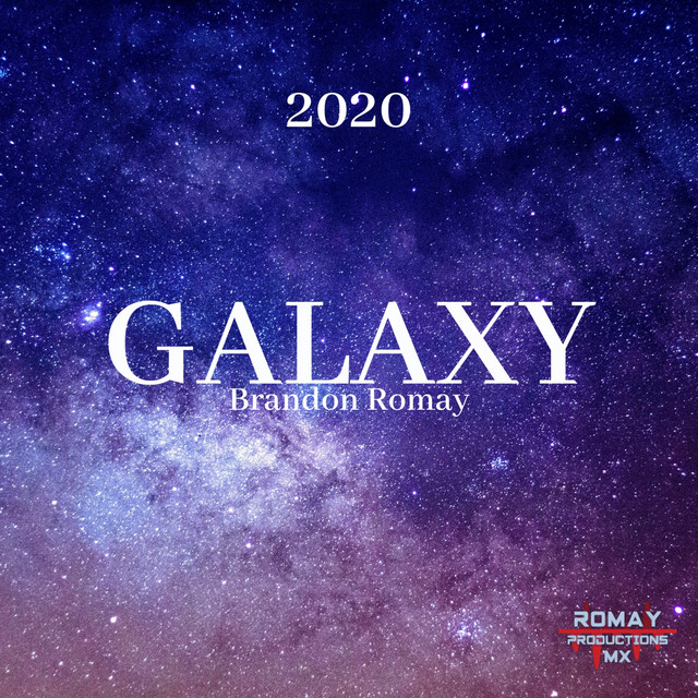 Galaxy - song and lyrics by Brandon Romay | Spotify