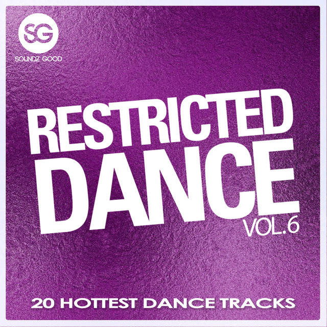 Restricted Dance Vol.6 - Compilation by Various Artists | Spotify