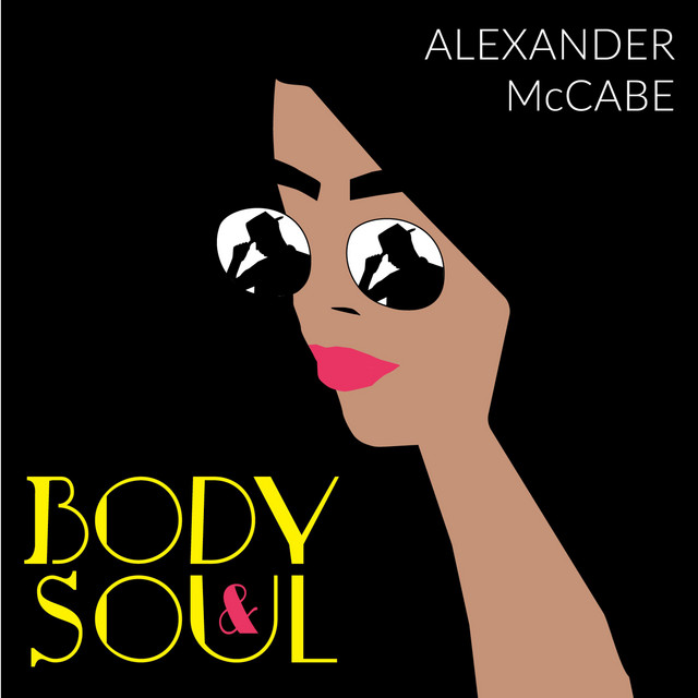 Body and Soul - Album by Alexander Mccabe | Spotify