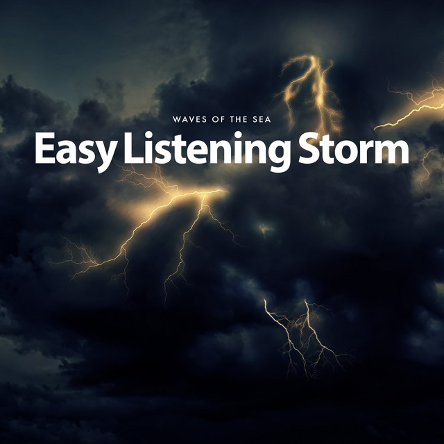 Easy Listening Storm - Album by Waves of the Sea | Spotify