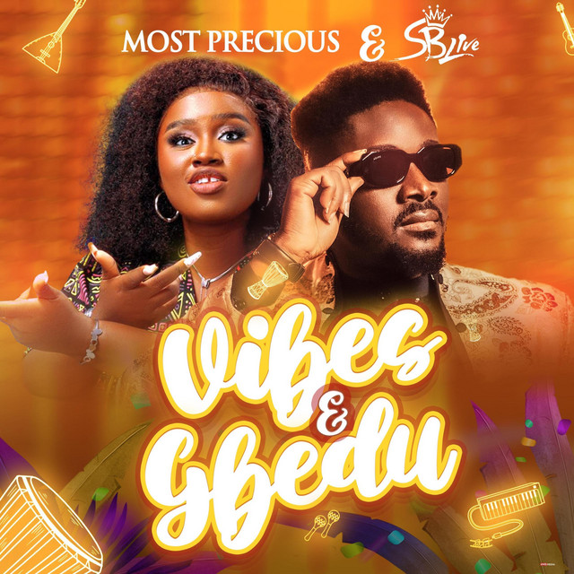 VIBES & GBEDU - song and lyrics by Most Precious Adedoyin, Sb Live ...