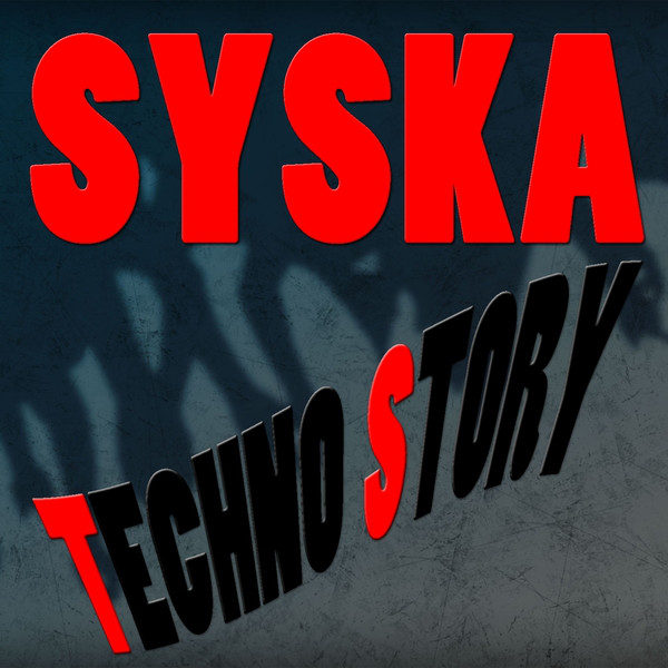 Techno Story - Album by Syska | Spotify