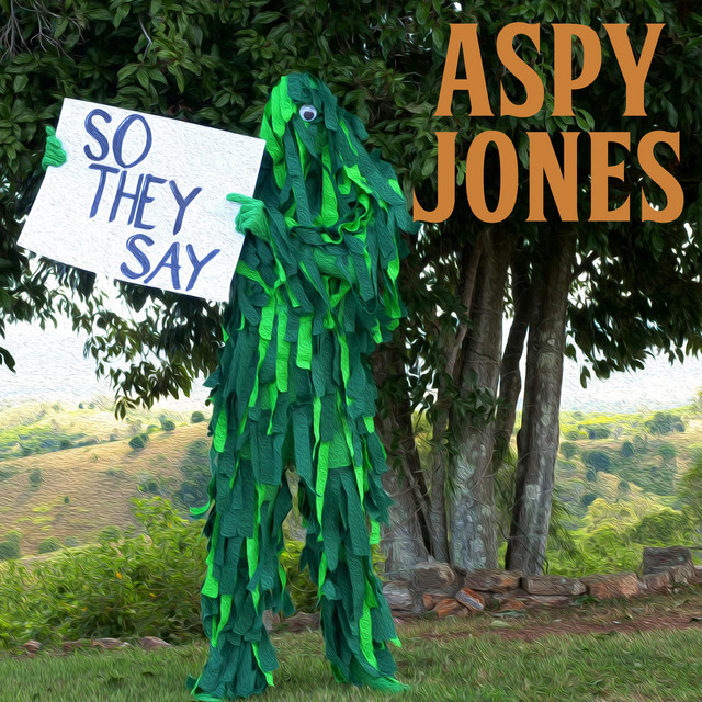 So They Say - Single by Aspy Jones | Spotify